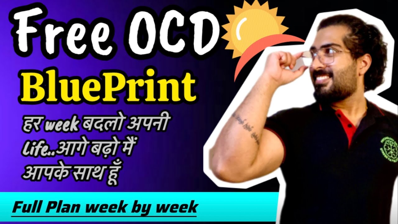 OCD mind 12 weeks time table by Psychologist Ayush Chandra best ocd ...