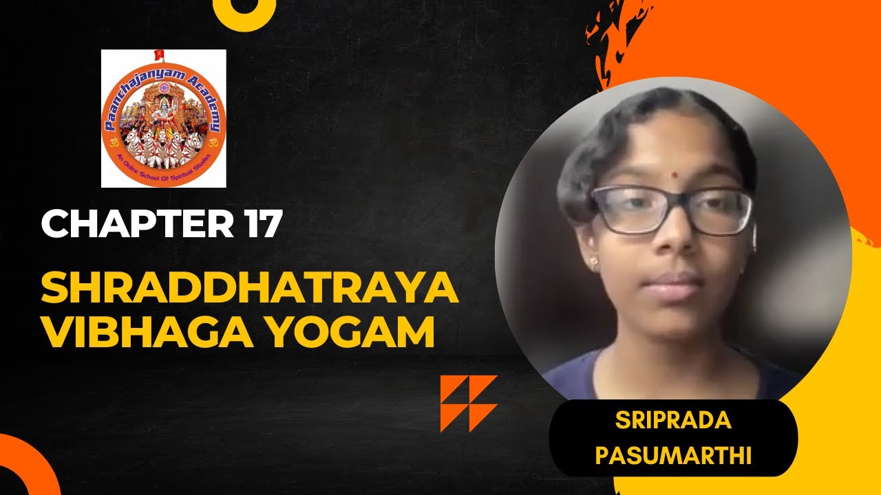 Sriprada I Chapter 17 I Shraddhatraya Vibhaga Yogam - YouTube