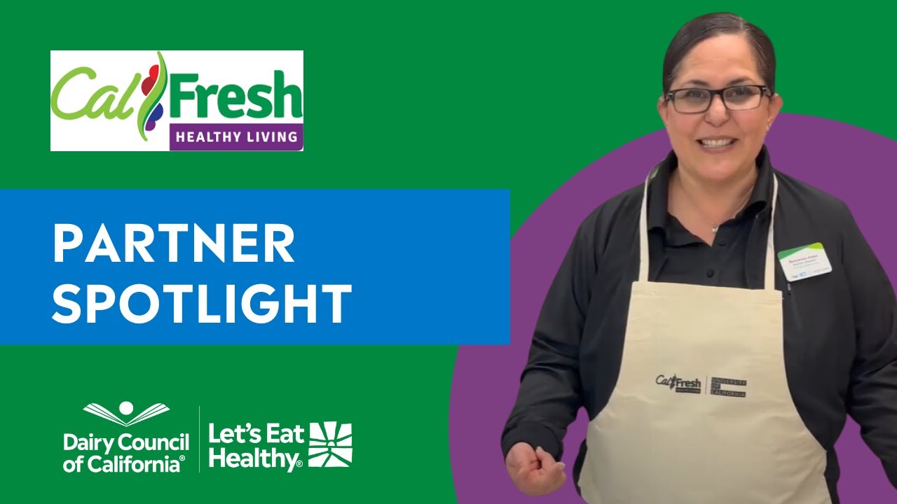 Dairy Council of California Spotlight: CalFresh Healthy Living - YouTube