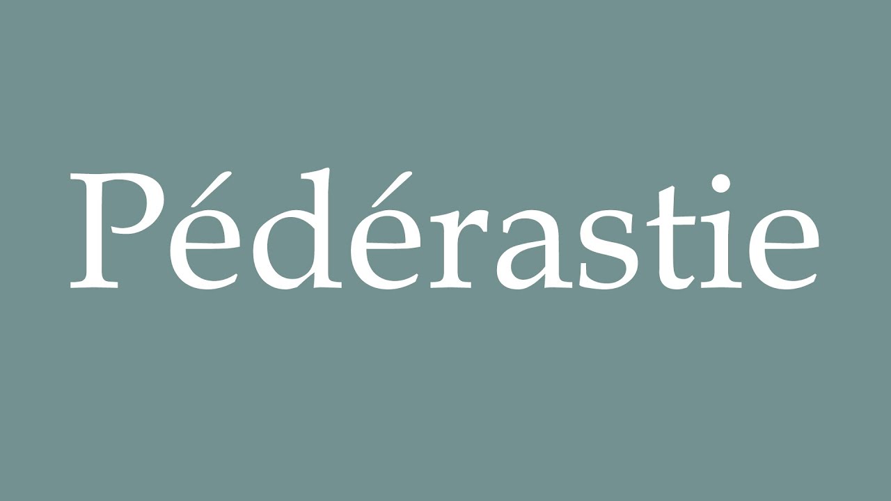 How to Pronounce ''Pédérastie'' (Pederasty) Correctly in French - YouTube