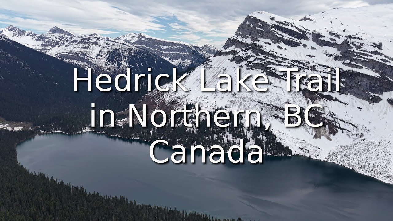 Hedrick Lake Trail | Northern BC, Canada | High Water, Bears and Spring ...