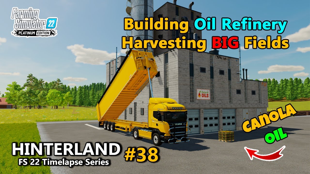 Building Oil Refinery, Harvesting Massive Canola & Oat - Hinterland Ep ...