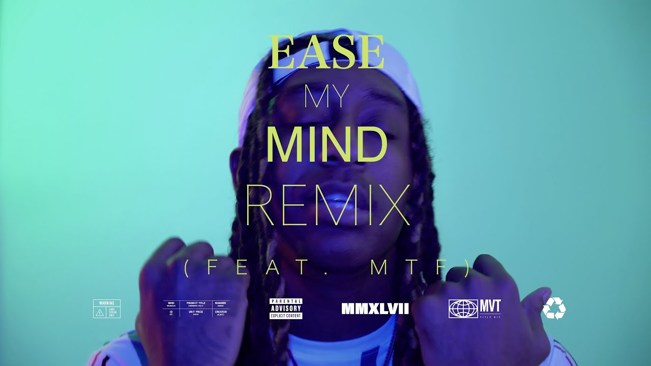 Ease My Mind Remix (feat. MTF) - YouTube
