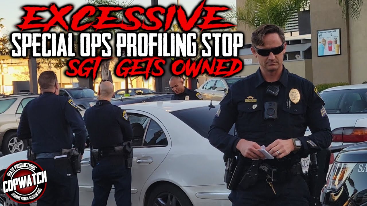 Excessive Special Op Profiling Stop Sgt Gets Owned Copwatch Youtube