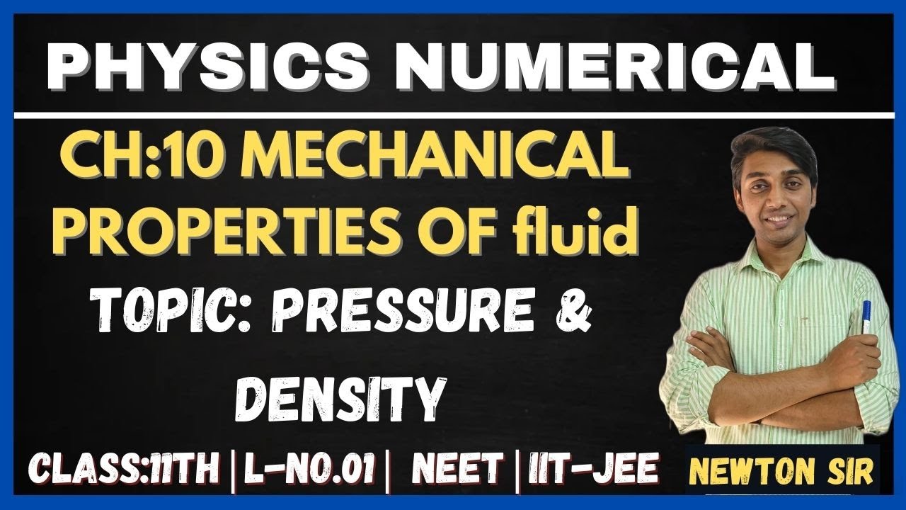 C-11TH|L-01|CH 10 MECHANICAL PROPERTIES OF FLUID|TOPIC: PRESSURE ...
