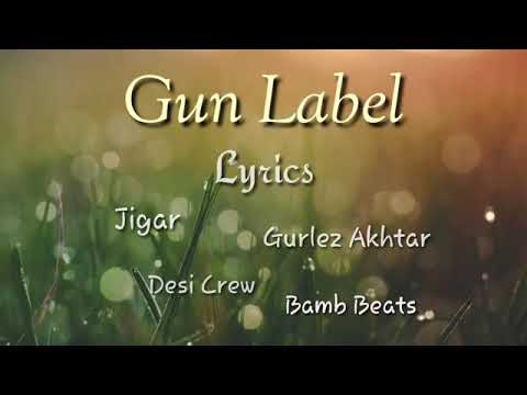 Gun label (lyrics) JIGAR FT. GURLEZ AKHTAR new Punjabi song - YouTube