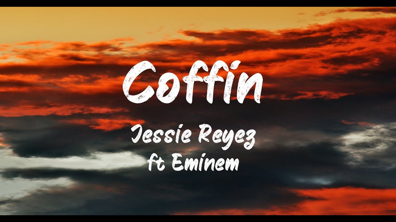 Jessie Reyez ft Eminem - Coffin (Lyrics) | BUGG Lyrics - YouTube
