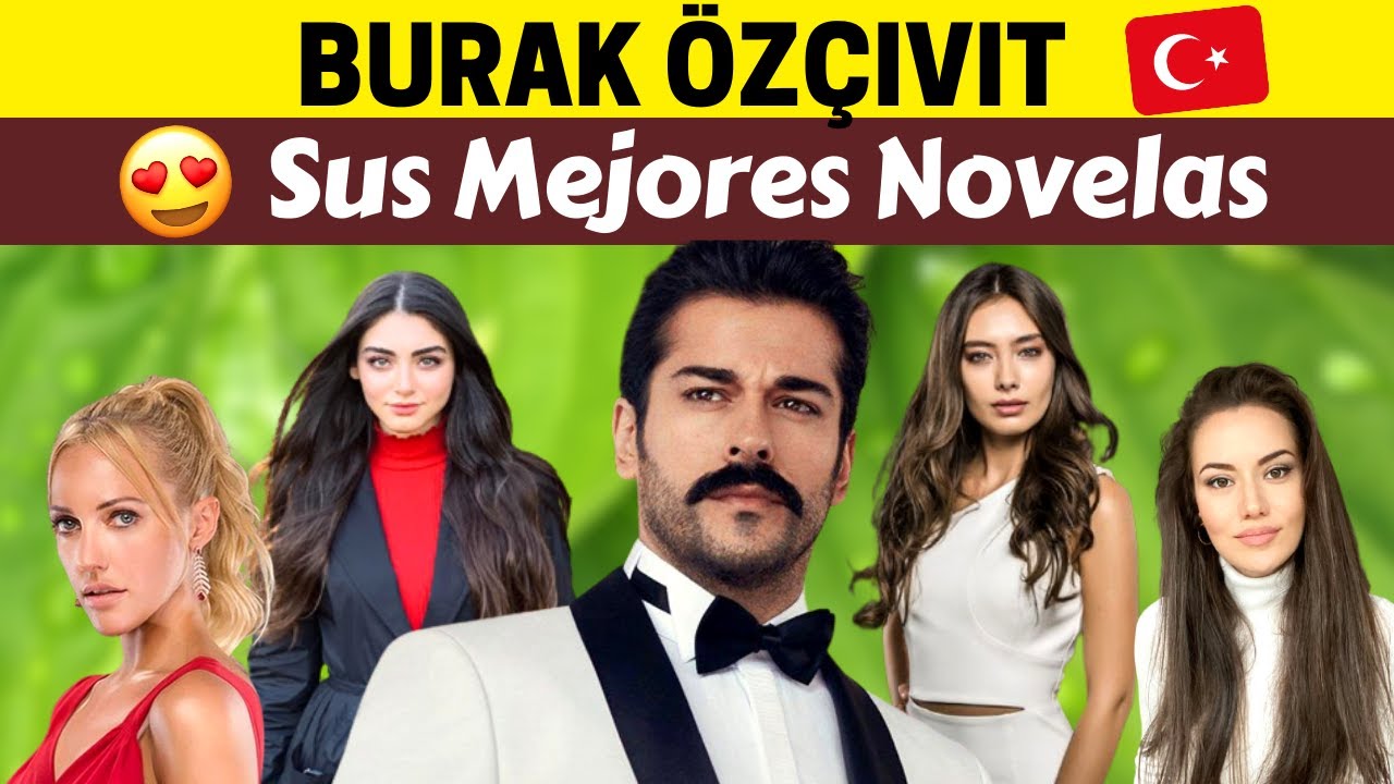 Mejores Novelas de BURAK ÖZÇIVIT 💖 | Actor Turco 🇹🇷 - YouTube