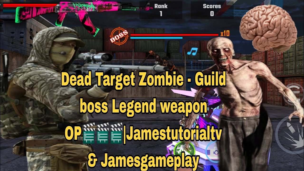 Dead Target Zombie - Guild boss Legend weapon OP🎬🎬🎬|Jamesgameplay - YouTube