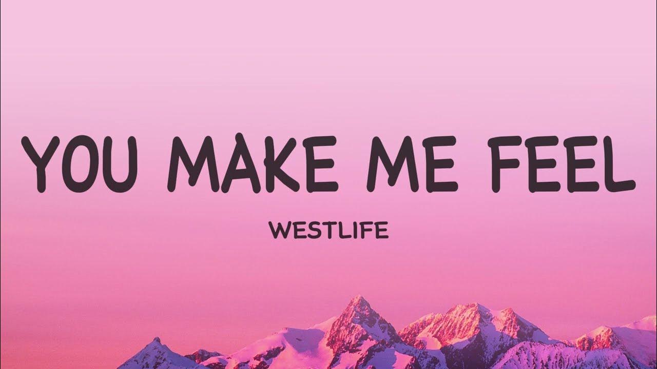 Westlife - You Make Me Feel (Lyrics) - YouTube