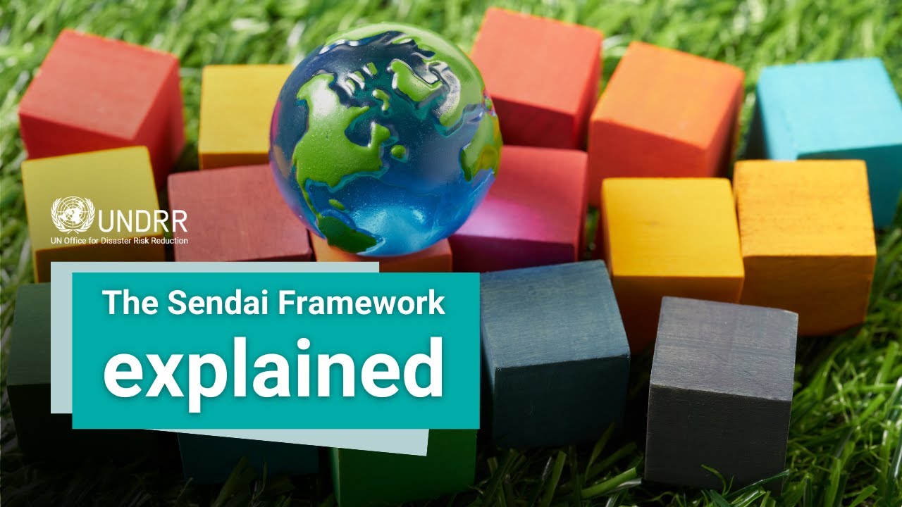 The Sendai Framework: Reducing disaster risk and building resilience ...