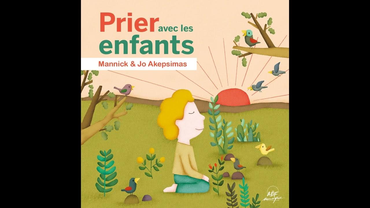 Mannick, Jo Akepsimas, Les Amis de Tous les Enfants du Monde - Je ...
