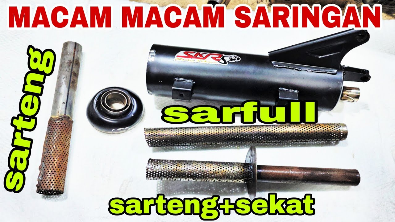 MACAM MACAM SARINGAN KNALPOT DARI BENTUK UKURAN DAN HASIL TIPE KARAKTER ...