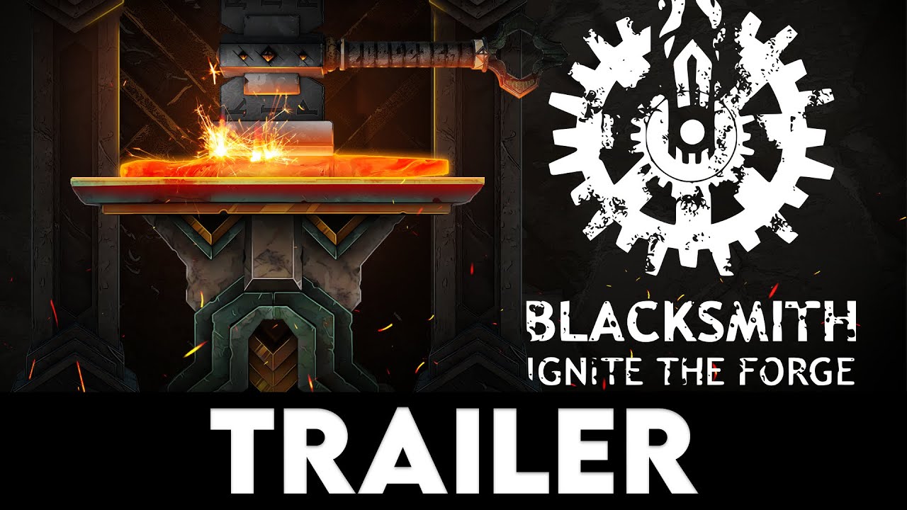 BLACKSMITH: IGNITE THE FORGE - Official Gameplay Trailer - YouTube