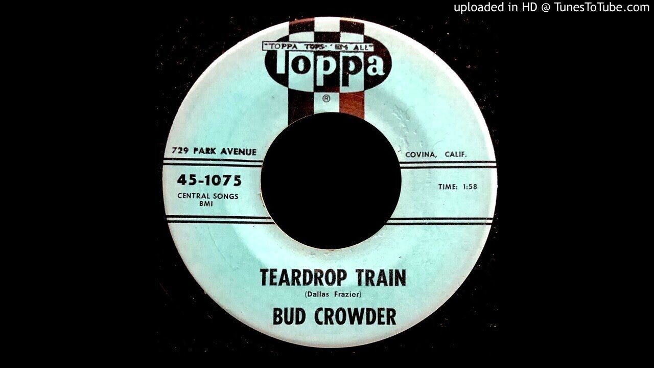 Bud Crowder - Teardrop Train - Toppa Records 45 - YouTube