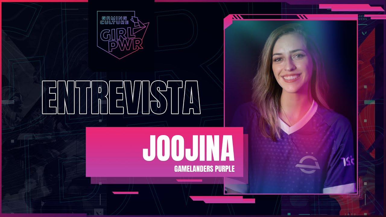 #GirlPWRValorant 4! Disputa do Bronze | Entrevista com a Joojina ...
