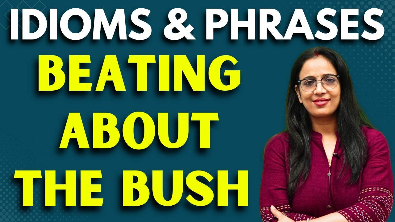 Beating about the bush | Idioms & Phrases | Vocab | UC LIVE - YouTube
