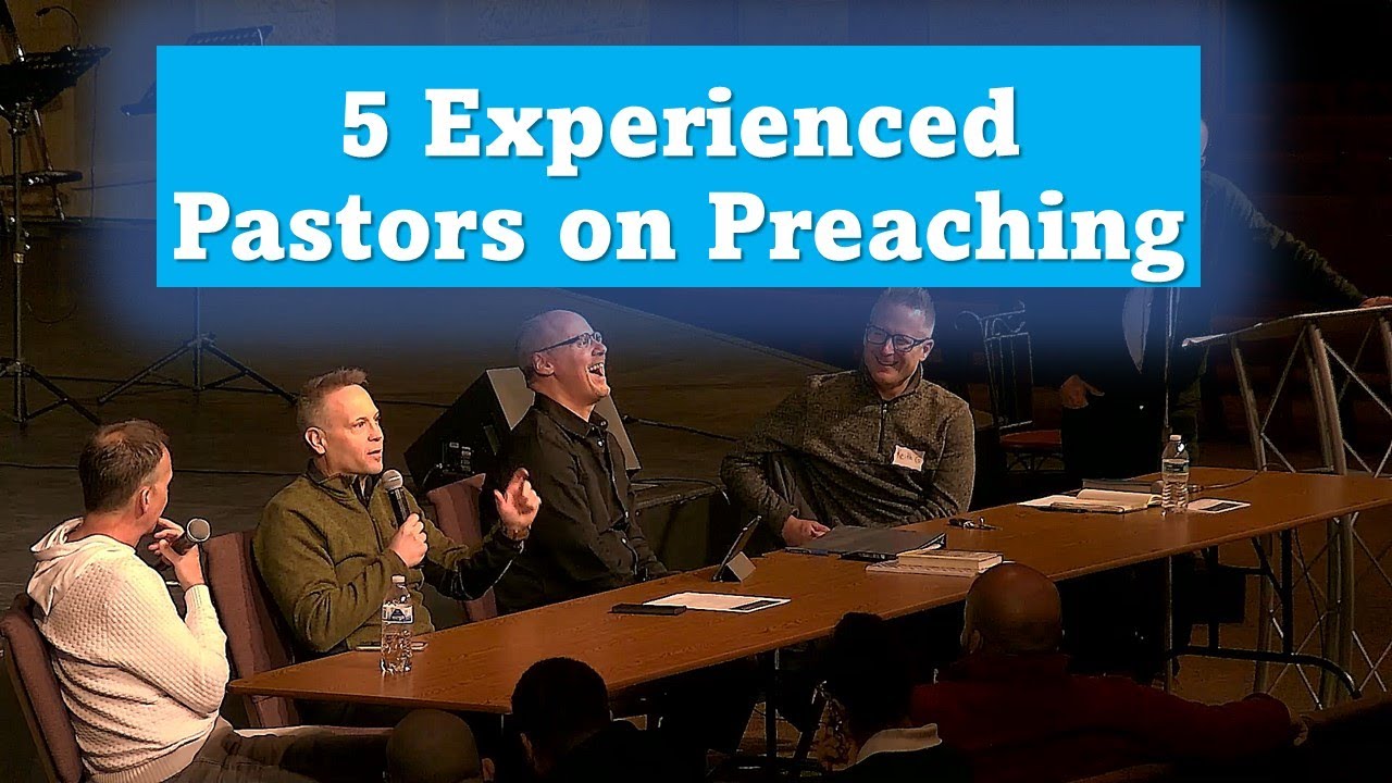 5 Experienced Pastors on Preaching - YouTube