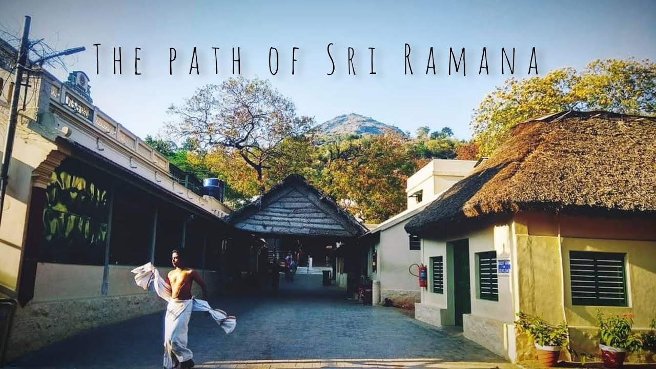 The Path of Sri Ramana | Ramanashram | Tiruvanamalai - YouTube
