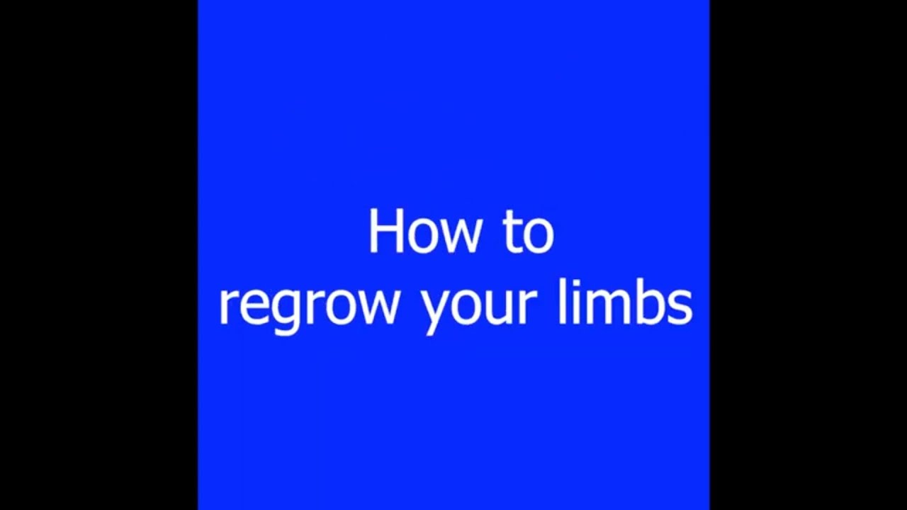 How to regrow your limbs - YouTube