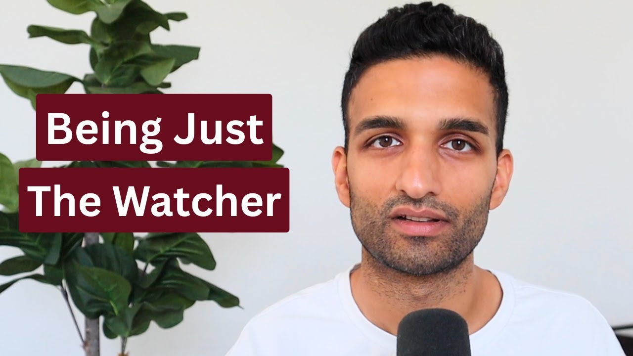 How to Observe Life As Awareness, Without Attachment - YouTube