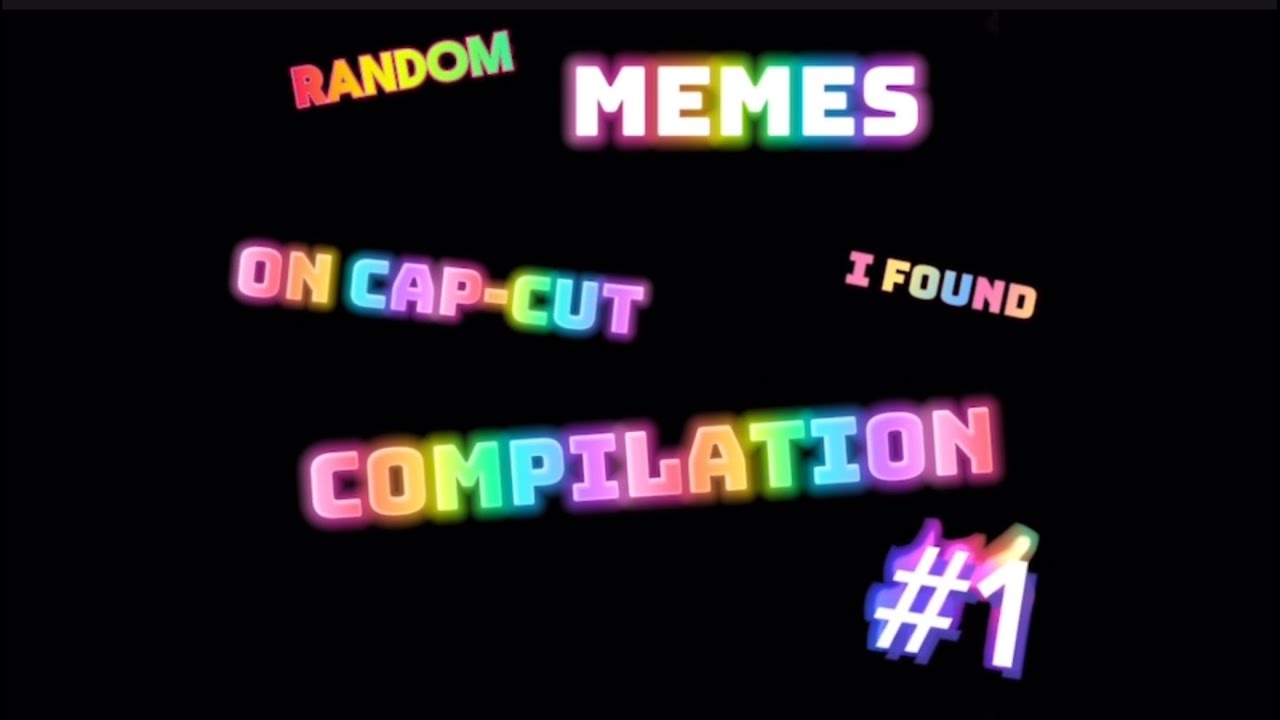 Random memes I found/made on Cap-Cut Part 1 - YouTube