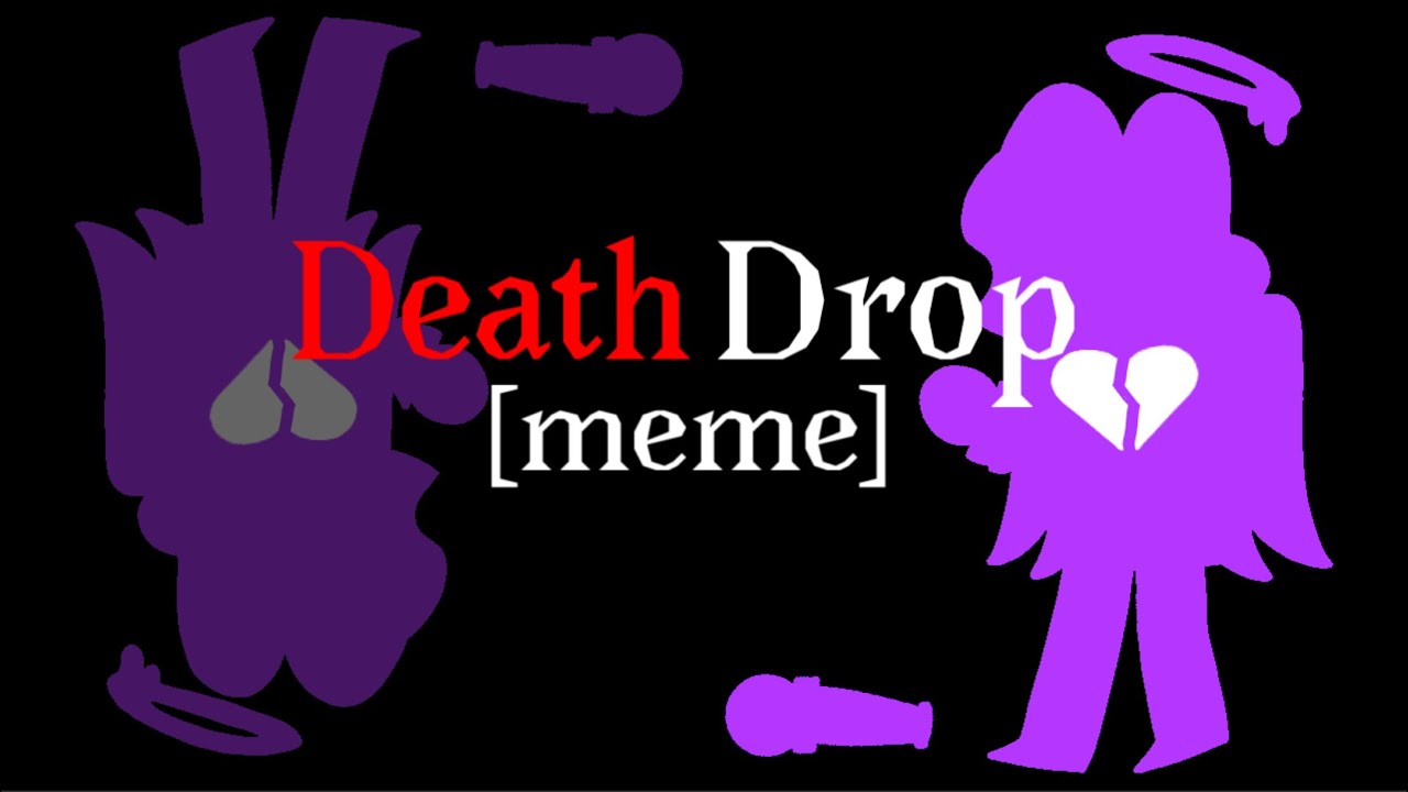 Death Drop [meme] // Read desc please - YouTube