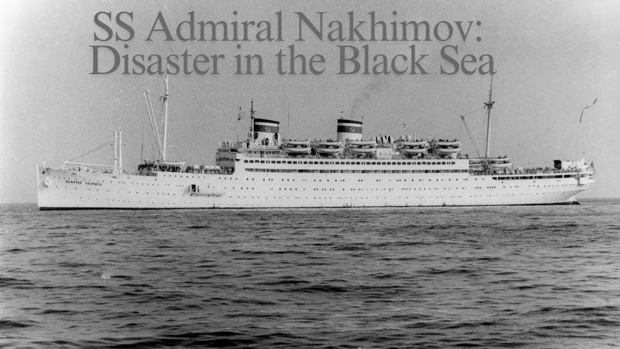 SS Admiral Nakhimov: Disaster in the Black Sea - YouTube