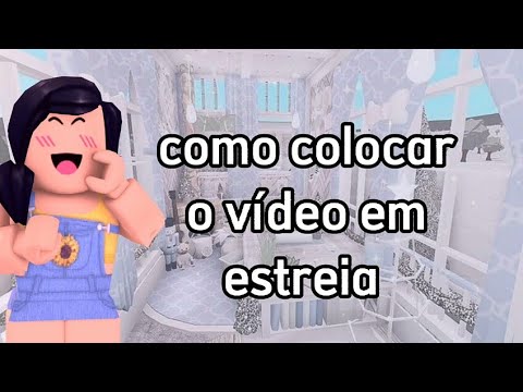 como colocar o seu vídeo em estreia ~Emily Gamer~ - YouTube