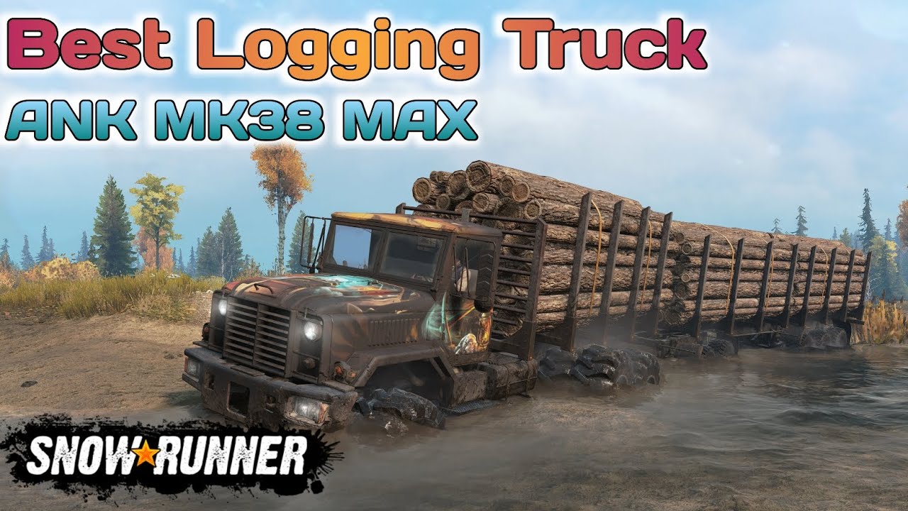 Best Logging Truck ANK MK38 MAX In SnowRunner Season 12 @TIKUS19 - YouTube