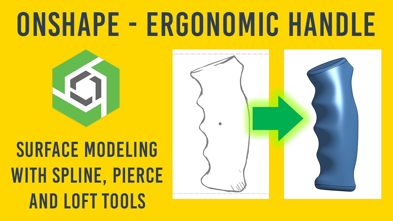 Onshape Ergonomic Handle Tutorial - Surface Modeling with Spline, Pierce, and Loft Tools - YouTube