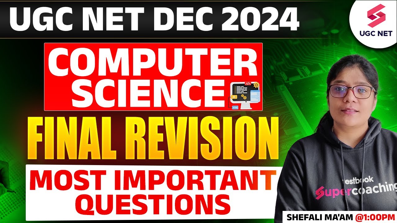 UGC NET Computer Science Marathon 2024 | UGC NET Computer Science Preparation By Shefali Ma'am ...