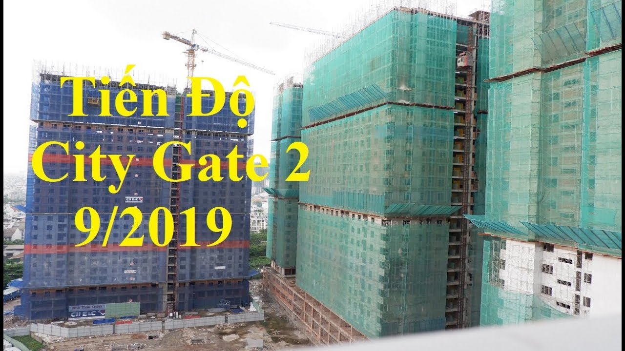 Cuối 9/2019 Tiến Độ Thi Công Dự Án Căn Hộ City Gate 2 - Diamond ...