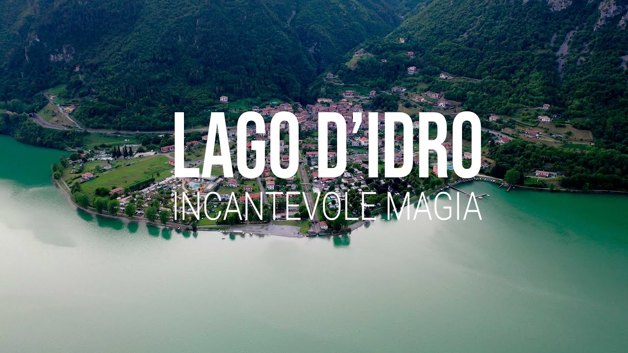 Lago d'Idro - Beautiful places in Italy - YouTube