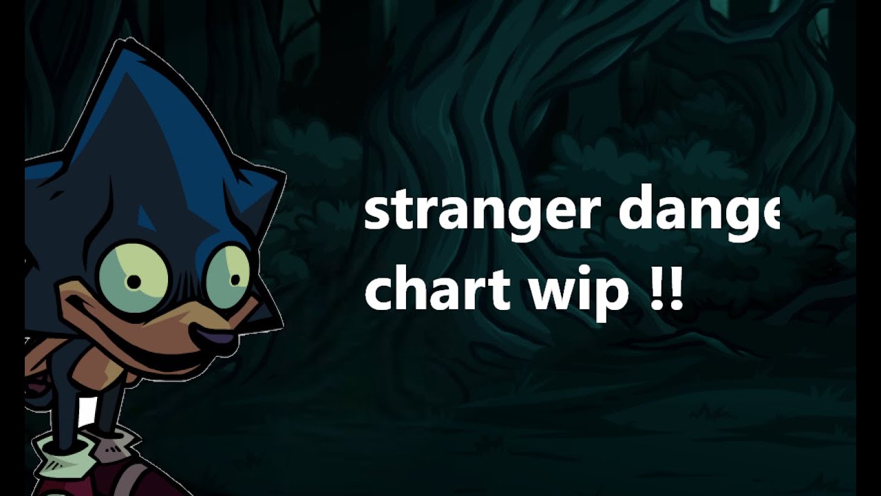 fnf vs sonic.exe rerun | stranger danger chart wip - YouTube