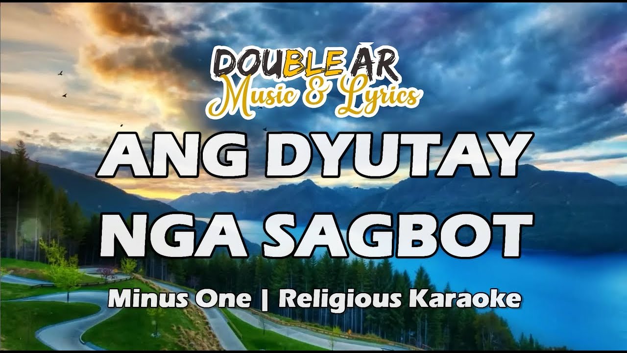 ANG DYUTAY NGA SAGBOT | RELIGIOUS KARAOKE | MINUS ONE | PIANO ...