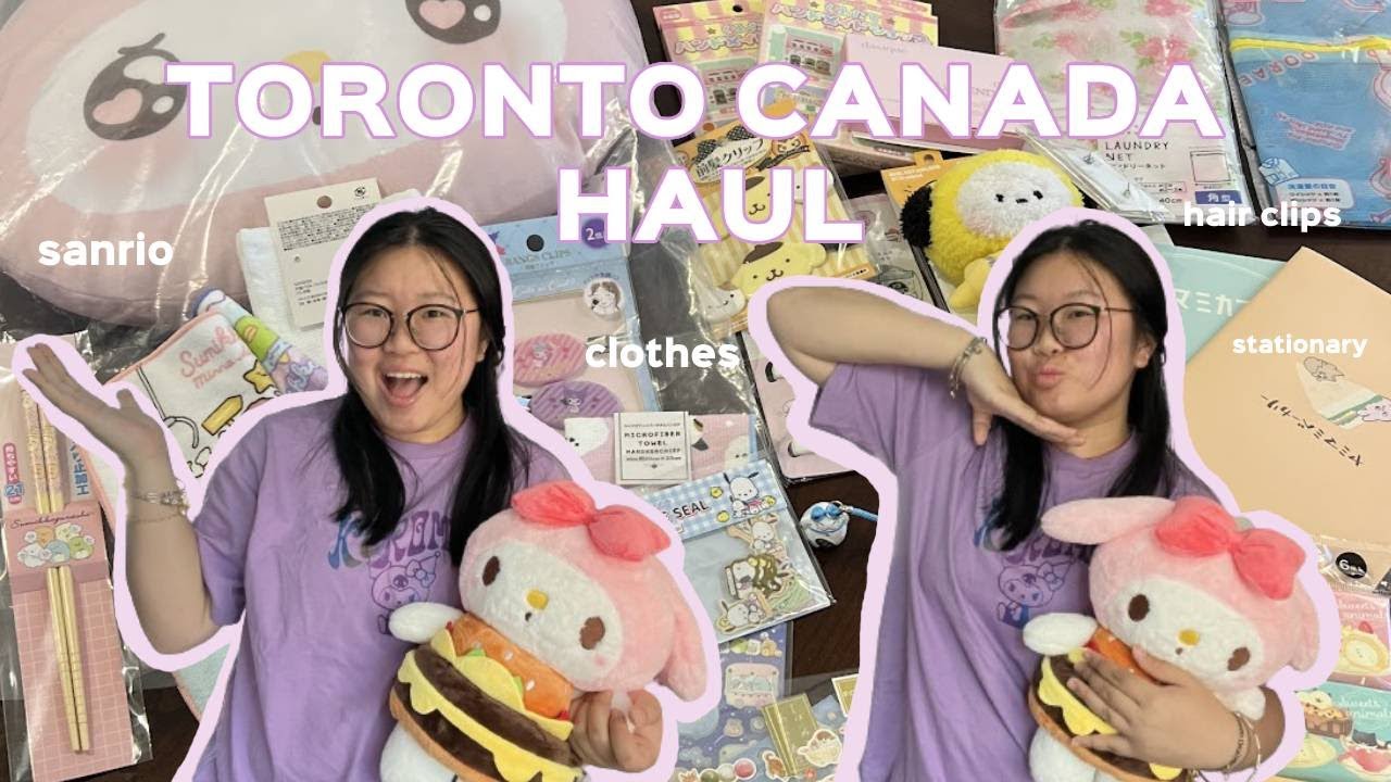 what i got in TORONTO HAUL 🛍️🇨🇦 | sanrio, plushies, & so much more ...