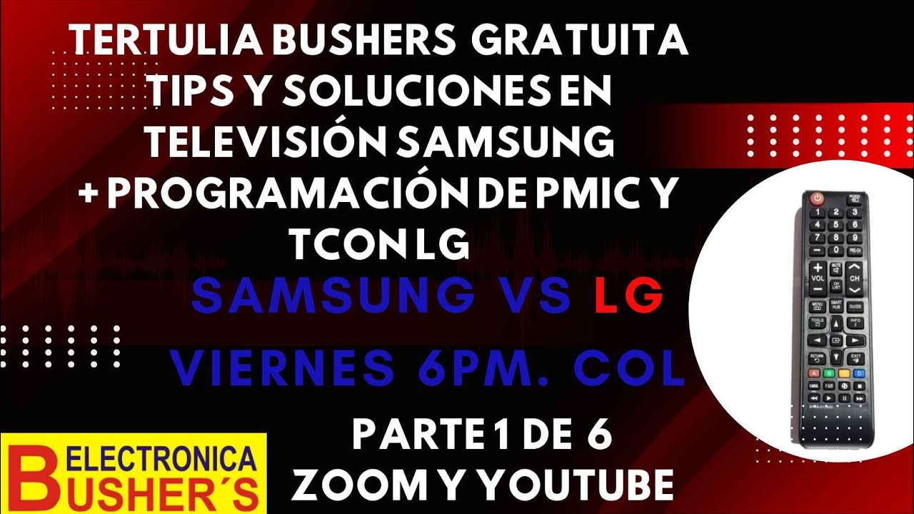 *Tertulia gratuita. Samsung Vs LG. Programación, Diagnóstico, Pmic - Tcon - YouTube
