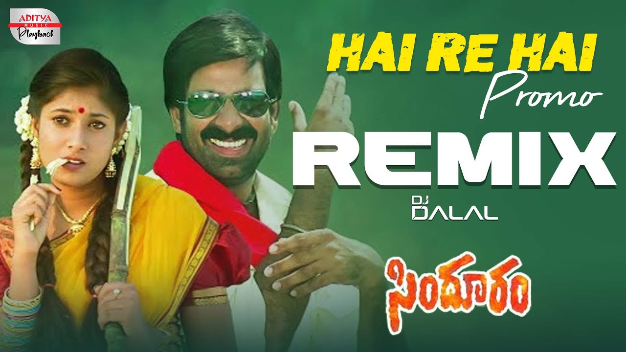 Hai Re Hai Remix Promo - Sindhooram | Ravi Teja, Sanghavi | DJ DALAL ...