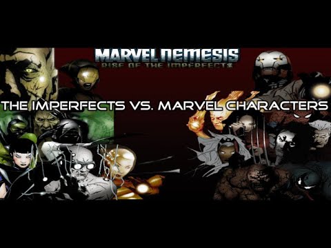 The Imperfects vs Marvel Characters - Marvel Nemesis: Rise of The ...