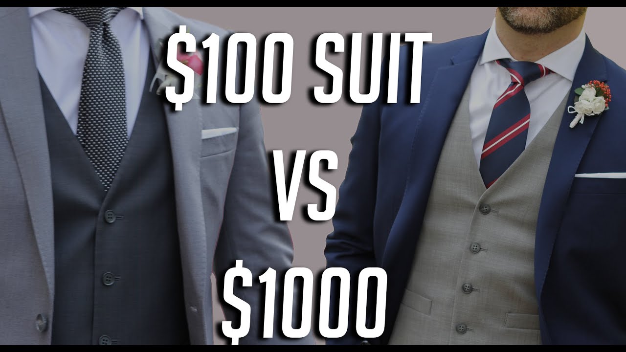 $100 Suit VS $1000 Suit - Quality of Suits Explained - YouTube