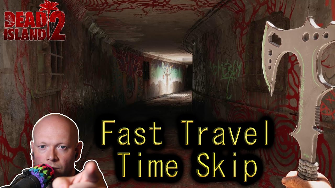 Dead Island 2 Fast Travel & Time Skip Available After 14 Story Missions ...