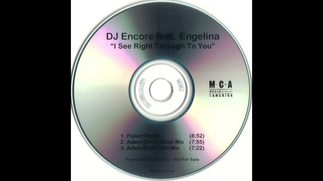 DJ ENCORE FEAT. ENGELINA - I SEE RIGHT THROUGH TO YOU (RADIO EDIT) 2001 - YouTube