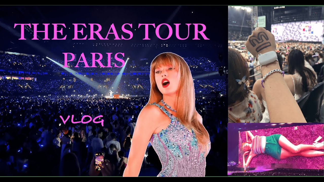 THE ERAS TOUR PARIS I Taylor Swift I Vlog - YouTube