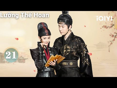Lưỡng Thế Hoan - Tập 21 | 🔍 Thân phận đổi thay, tình duyên khó định 🌸| iQIYI Phim Thuyết Minh