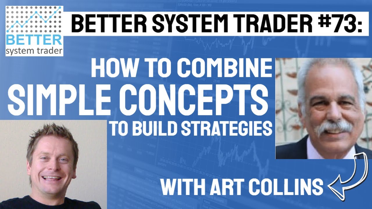 073: Combining simple concepts to build robust strategies with Art ...