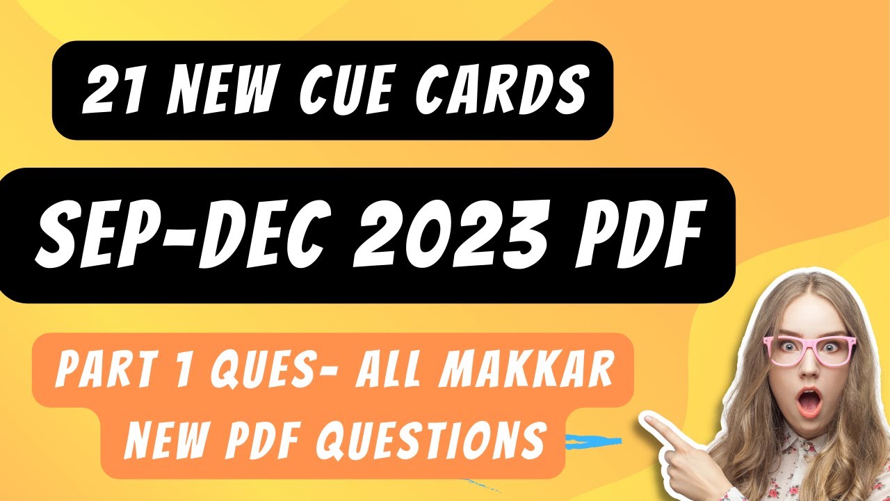 21 NEW CUE CARDS & NEW PART 1 QUES | SEP-DEC CUE CARDS | - YouTube
