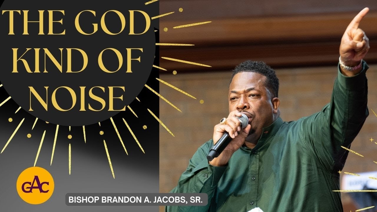 A GOD KIND OF NOISE | Bishop Brandon A. Jacobs, Sr. |Allen Worship ...
