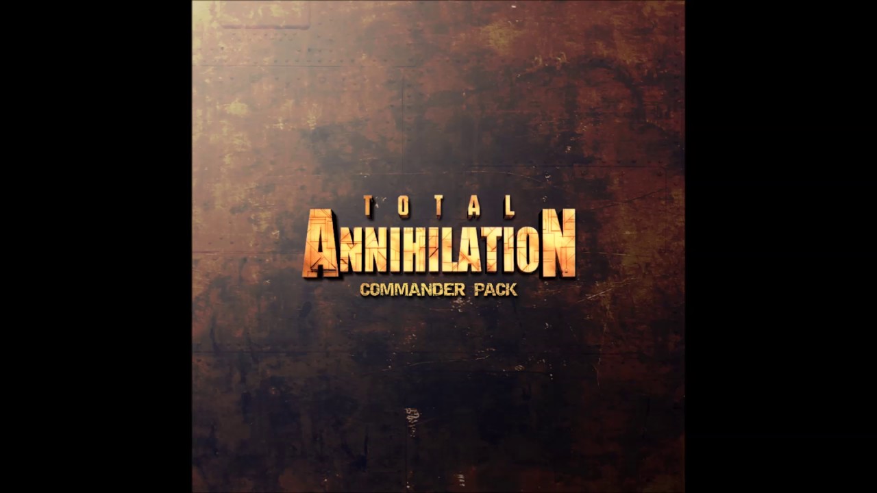 Total Annihilation - 04 - Attack!!! - YouTube