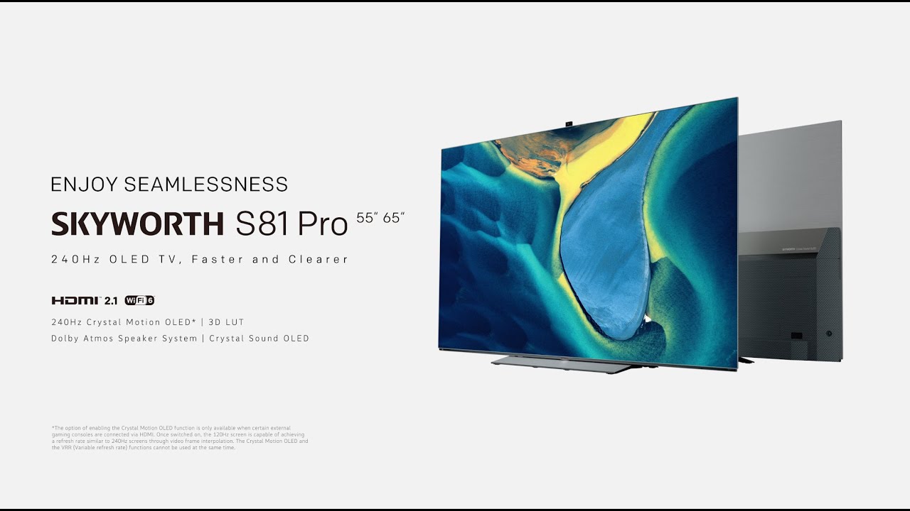 SKYWORTH S81 Pro OLED TV Official Trailer - ENJOY SEAMLESSNESS - YouTube